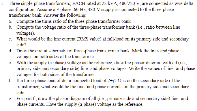 Solved 1. Three single-phase transformers, EACH rated at | Chegg.com