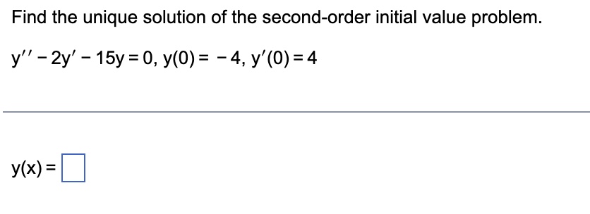 Solved Find the unique solution of the second-order initial | Chegg.com