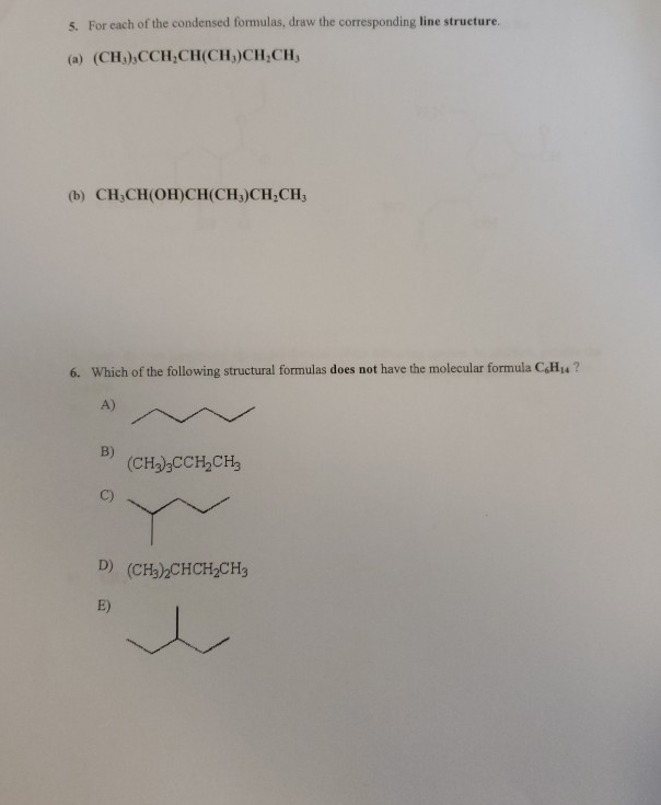 Solved 5. For each of the condensed formulas, draw the | Chegg.com