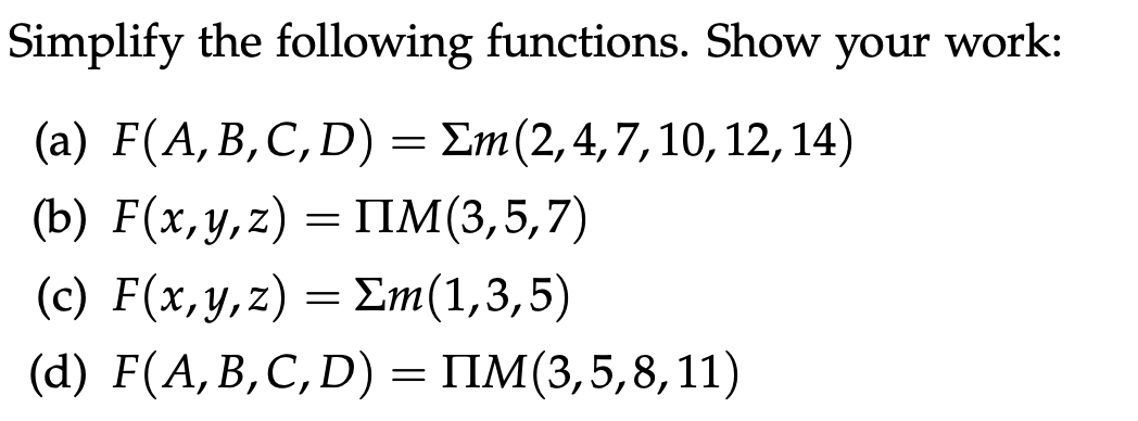 Solved Simplify the following functions. Show your work: (a) | Chegg.com