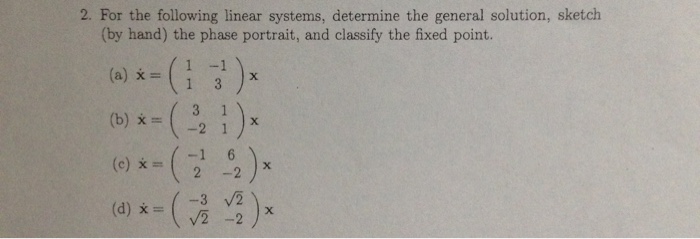 Solved For the following linear systems, determine the | Chegg.com