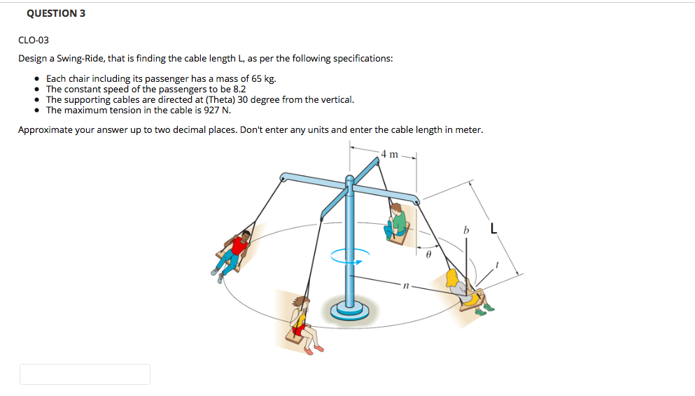 Solved QUESTION 3 CLO-03 Design a Swing-Ride, that is | Chegg.com