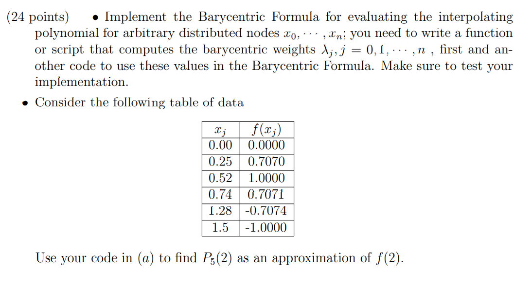 Solved (24 points) • Implement the Barycentric Formula for | Chegg.com