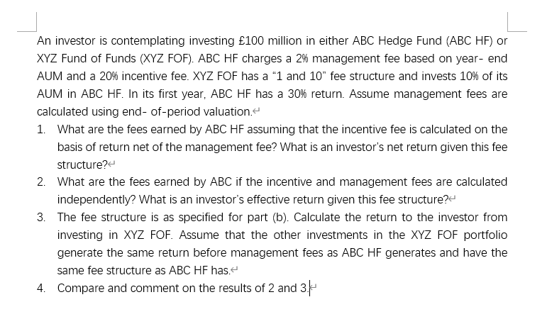 An investor is contemplating investing £100 million | Chegg.com