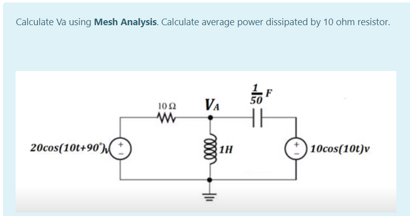 Solved Calculate Va using Mesh Analysis. Calculate average | Chegg.com