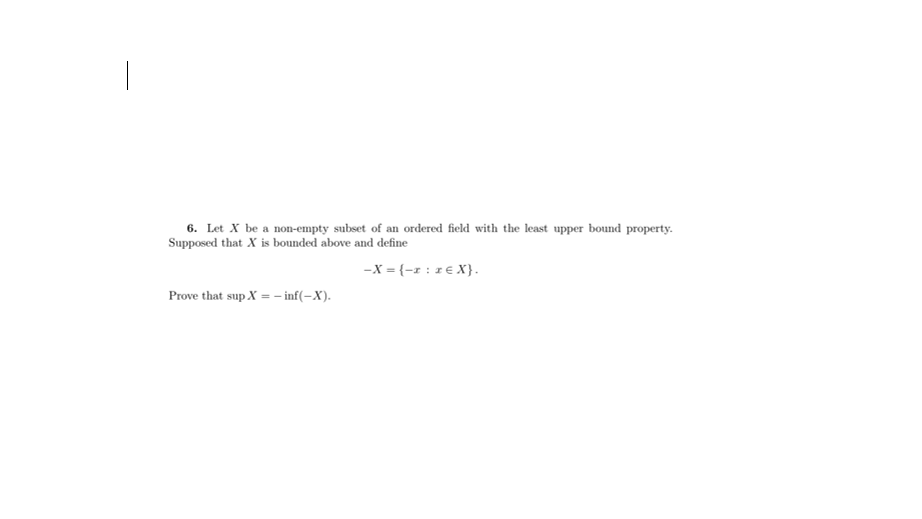 Solved 6. Let X be a non-empty subset of an ordered field | Chegg.com