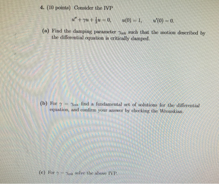 Solved 4. (10 points) Consider the IVP a) Find the damping | Chegg.com