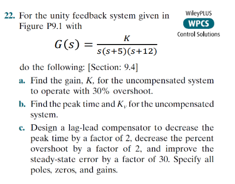 Solved 22. For the unity feedback system given in WileyPLUS | Chegg.com
