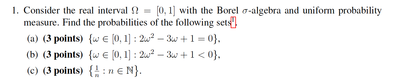 Solved 1. Consider the real interval Ω=[0,1] with the Borel | Chegg.com