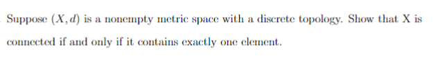 Solved Suppose (X,d) is a nonempty metric space with a | Chegg.com