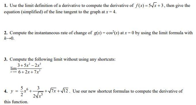 Solved 1. Use the limit definition of a derivative to | Chegg.com