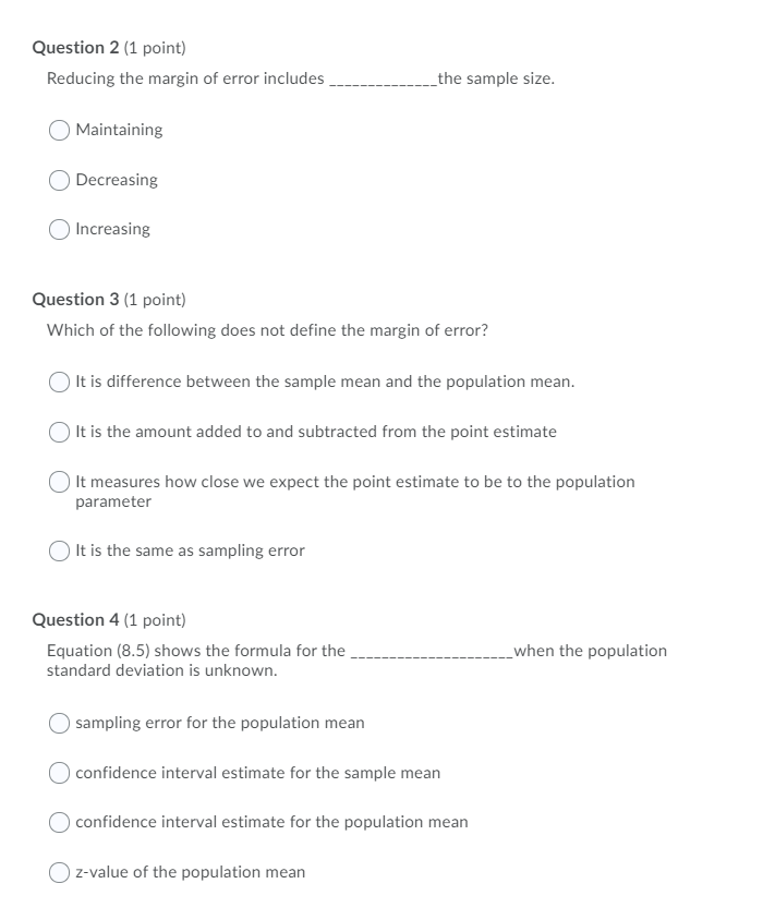 Solved Question 2 (1 point) Reducing the margin of error | Chegg.com