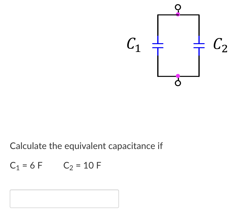 Solved Calculate the equivalent capacitance if C1=6 FC2=10 F | Chegg.com