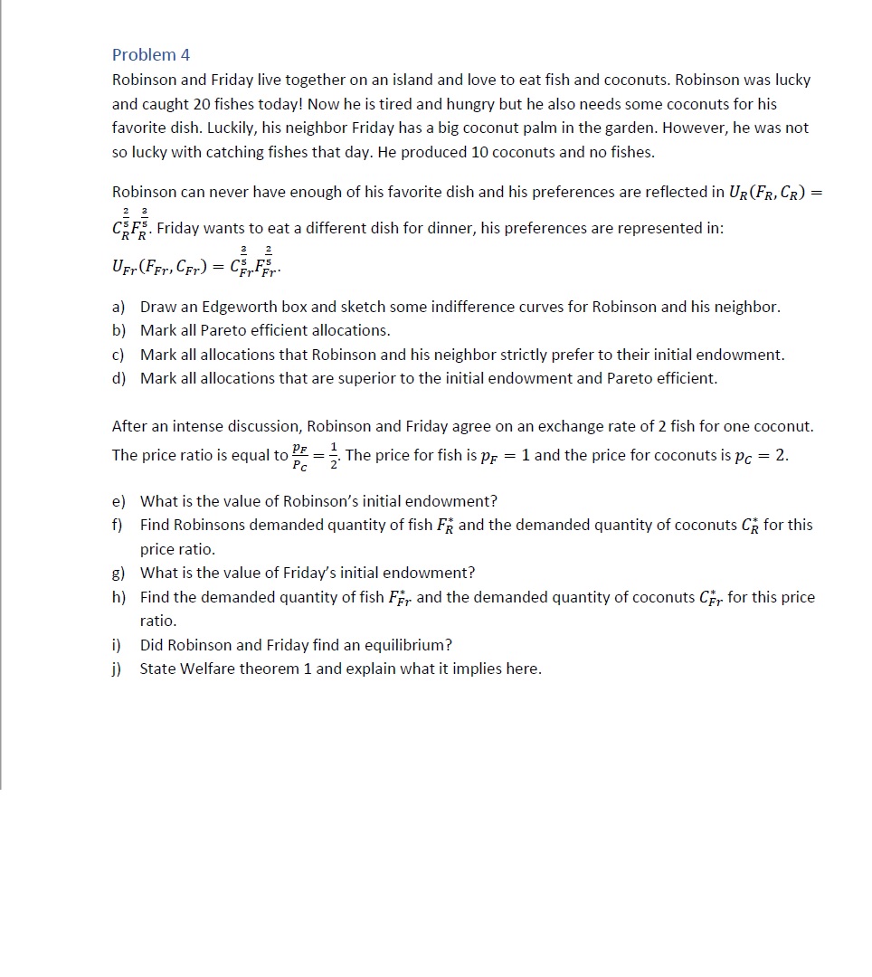 Solved Problem 4Robinson and Friday live together on an | Chegg.com