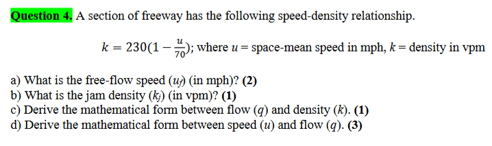 Solved Question 4 A Section Of Freeway Has The Following