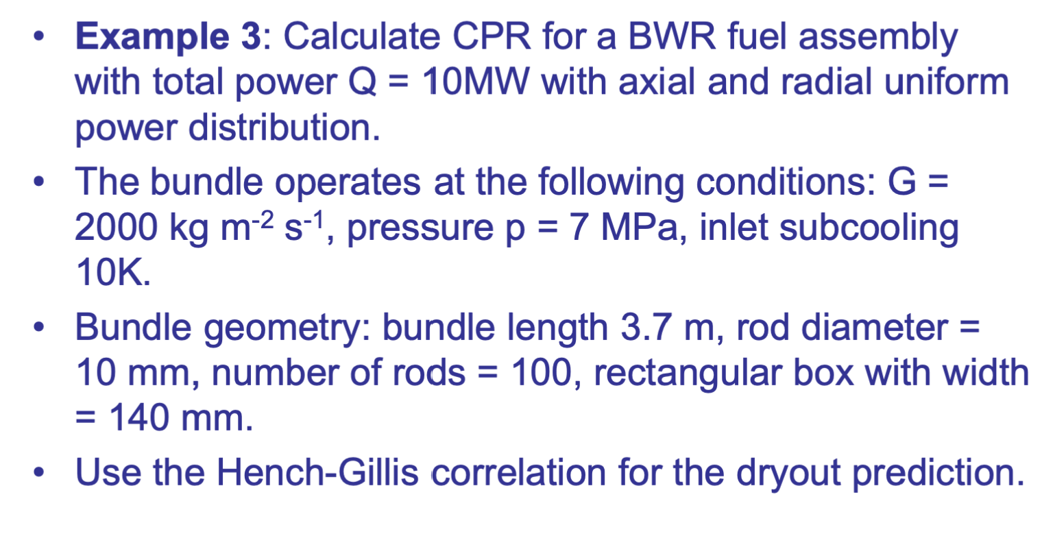 Solved - Example 3: Calculate CPR for a BWR fuel assembly | Chegg.com