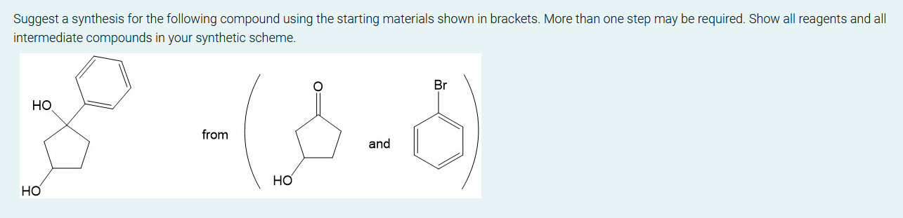 Solved Suggest a synthesis for the following compound using | Chegg.com
