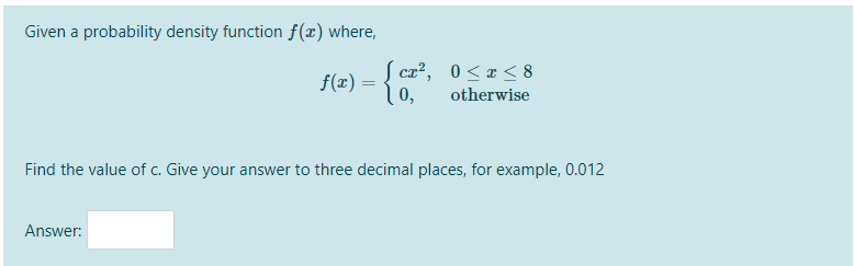 Solved Given a probability density function f(x) where, f(x) | Chegg.com