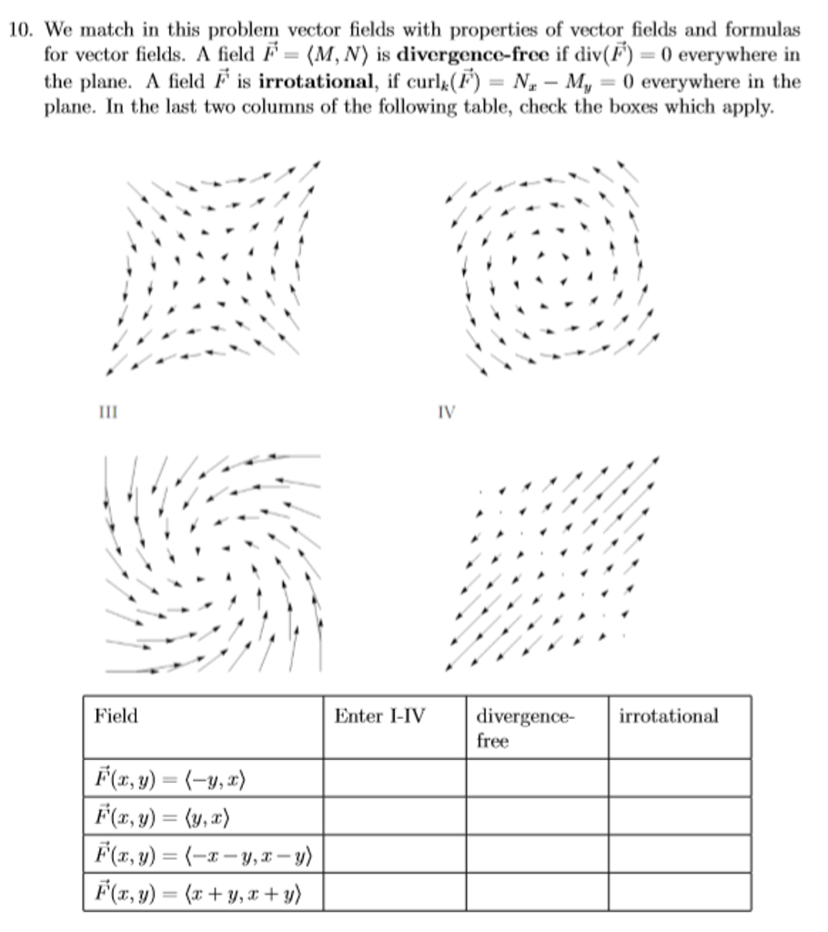 Solved 10. We match in this problem vector fields with | Chegg.com