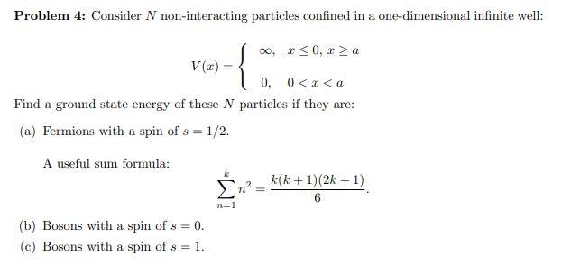 Solved Problem 4: Consider N non-interacting particles | Chegg.com
