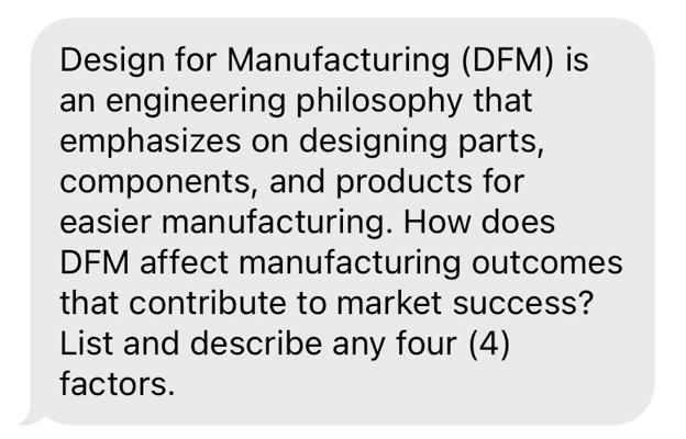 Solved Design for Manufacturing (DFM) is an engineering | Chegg.com