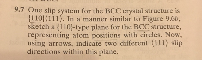 Solved 9.7 One slip system for the BCC crystal structure is | Chegg.com Solved 9.7 One slip system for the BCC crystal structure is | Chegg.com