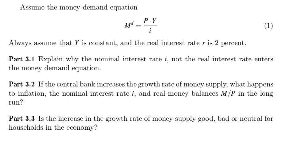 Solved Assume the money demand equation Md P.Y i (1) Always | Chegg.com