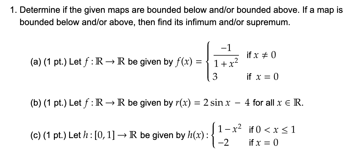 Solved Determine if the given maps are bounded below and/or | Chegg.com
