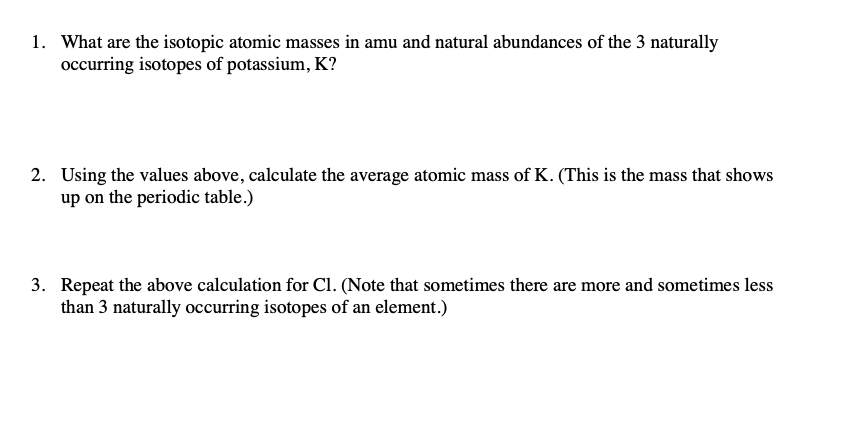 Solved 1. What are the isotopic atomic masses in amu and | Chegg.com