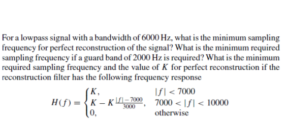 Solved For a lowpass signal with a bandwidth of 6000 Hz, | Chegg.com