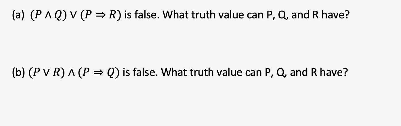 Solved (a) (PQ) V (P = R) is false. What truth value can P, | Chegg.com