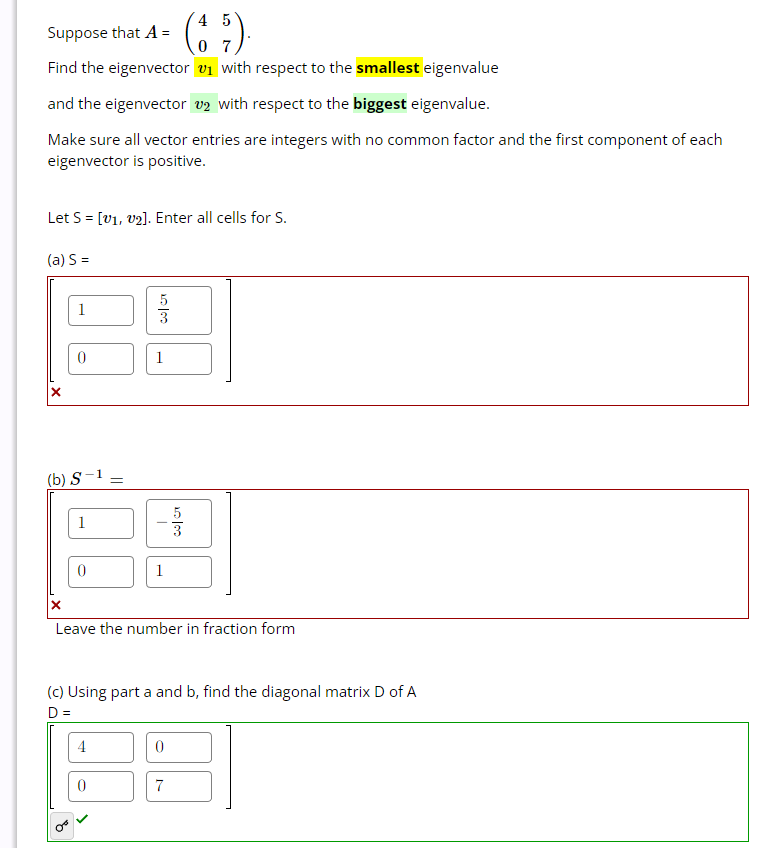 Solved Suppose that A=(4057) Find the eigenvector with | Chegg.com