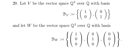 Solved 29. Let V be the vector space Q2 over Q with basis 0 | Chegg.com