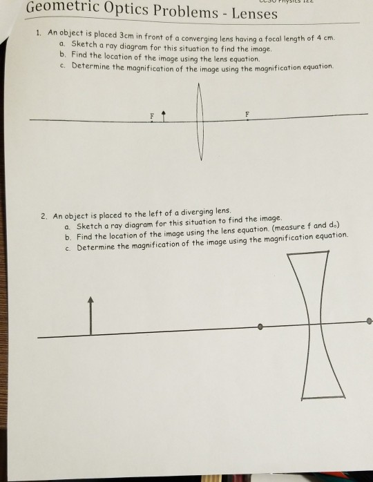 Solved Geometric Optics Problems - Lenses 1. An object is | Chegg.com