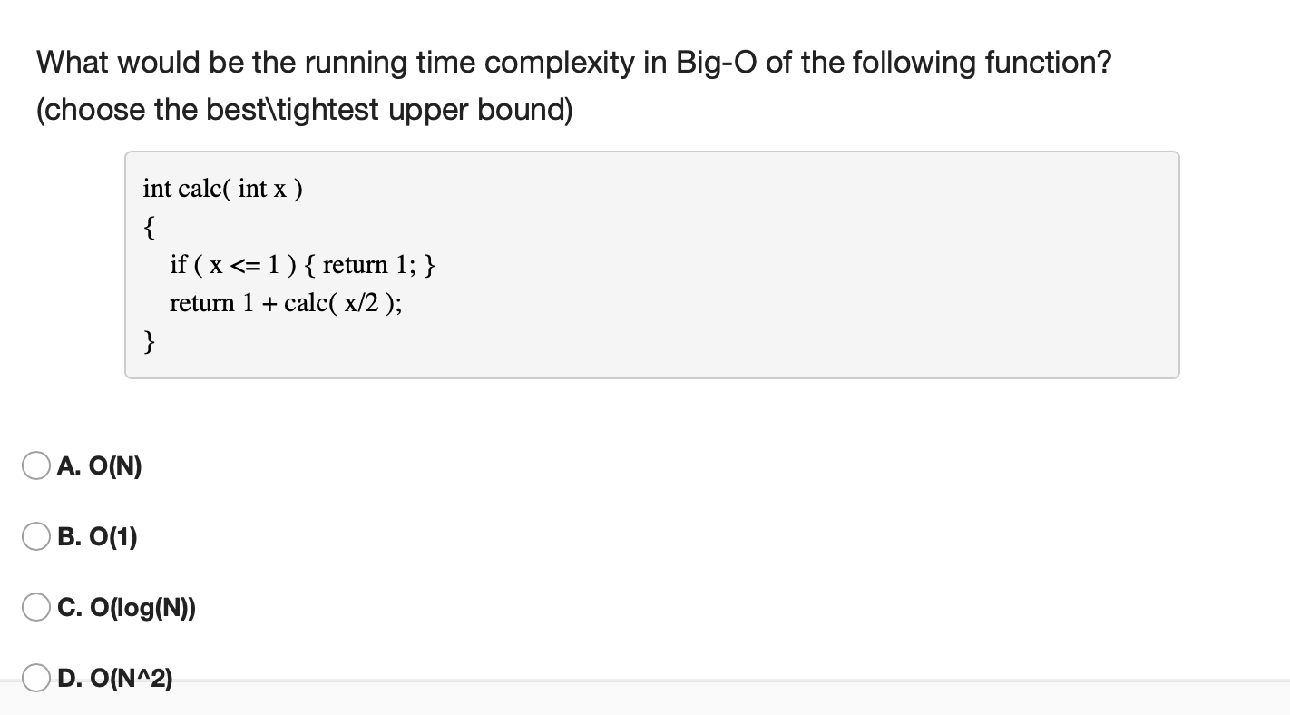 Solved What would be the running time complexity in Big-O of | Chegg.com