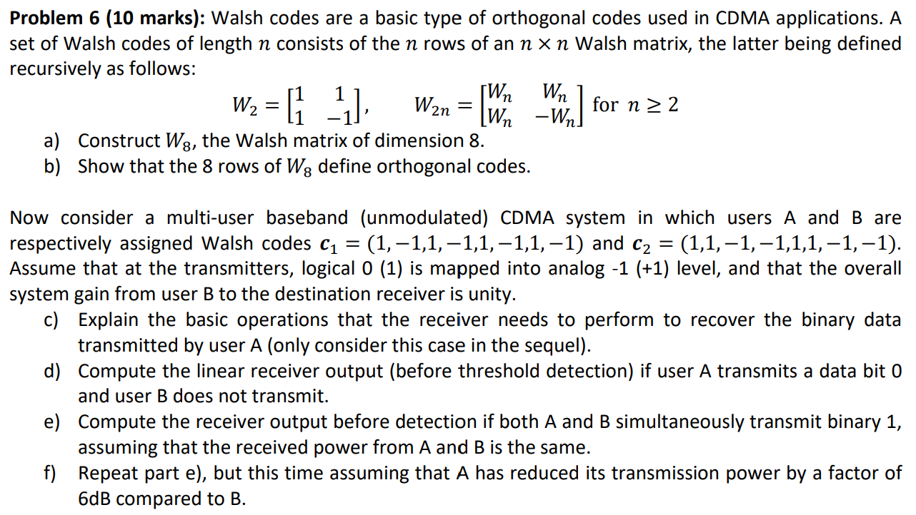 Solved Problem 6 (10 marks): Walsh codes are a basic type of | Chegg.com