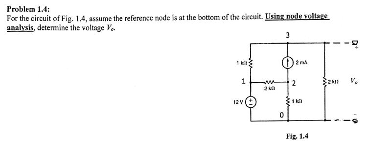 Solved Problem 1.4: For the circuit of Fig. 1.4, assume the | Chegg.com