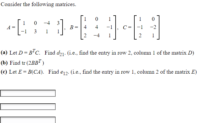 Solved Consider the following matrices. | Chegg.com