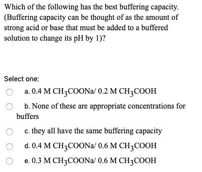 Solved Which of the following has the best buffering | Chegg.com