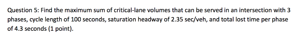 Solved Question 5: Find the maximum sum of critical-lane | Chegg.com