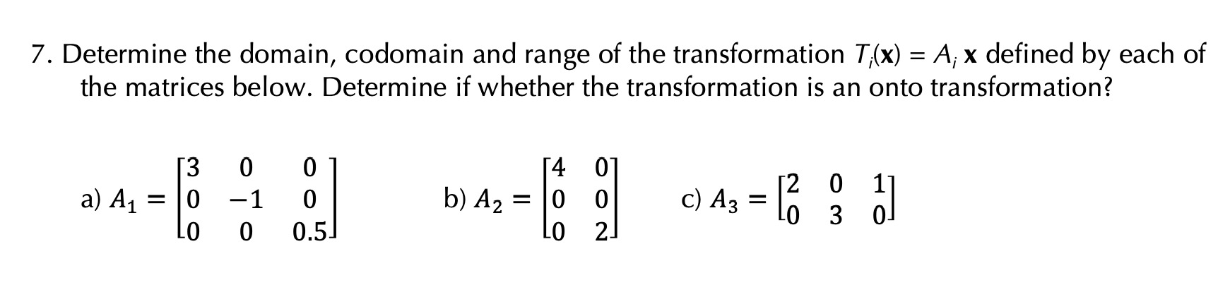 Solved 7. Determine the domain, codomain and range of the | Chegg.com