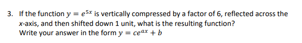 Solved 3. If the function y = 5x is vertically compressed by | Chegg.com