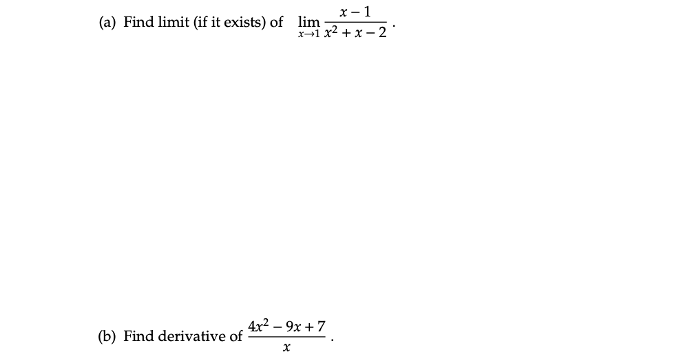 Solved (a) Find limit (if it exists) of limx→1x2+x−2x−1. (b) | Chegg.com