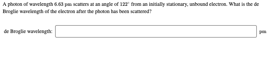 Solved A photon of wavelength 6.63 pm scatters at an angle | Chegg.com