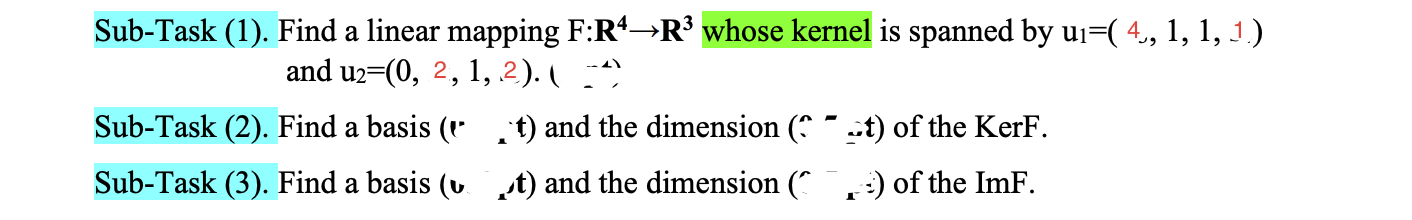 Solved Sub-Task (1). Find a linear mapping F:R4-R3 whose | Chegg.com