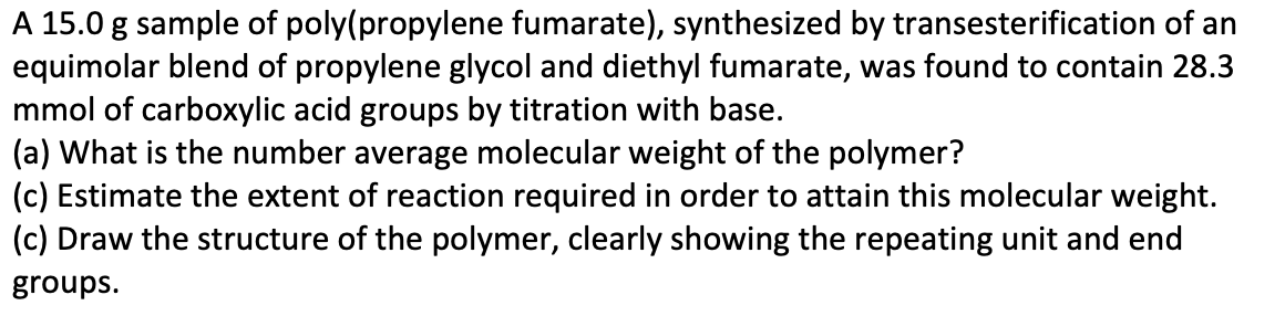 A 15.0 g sample of poly(propylene fumarate), | Chegg.com