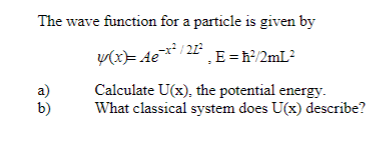 Solved The wave function for a particle is given by | Chegg.com