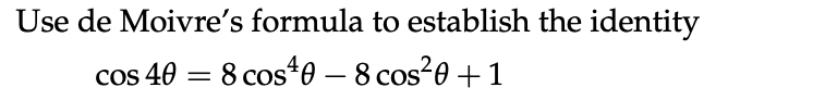 Solved Use de Moivre's formula to establish the identity 40 | Chegg.com
