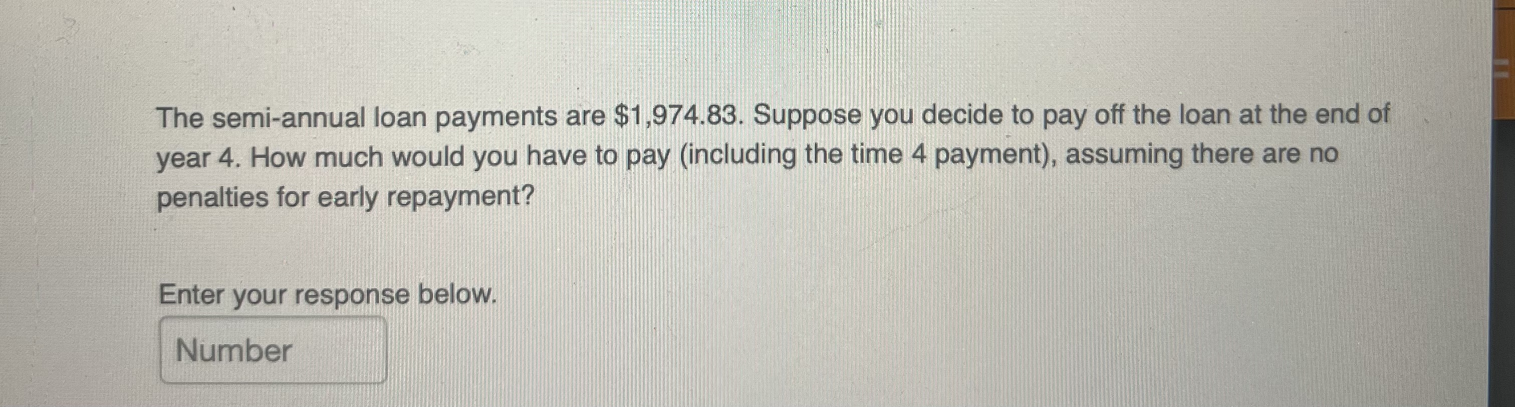 Solved The semi-annual loan payments are $1,974.83. Suppose | Chegg.com