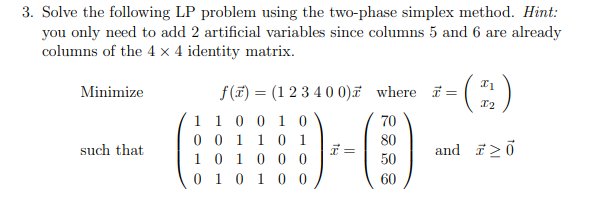 Solved 3. Solve the following LP problem using the two-phase | Chegg.com